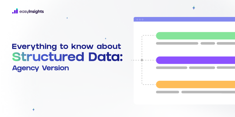 Everything To Know About Structured Data: Agency Version - EasyInsights