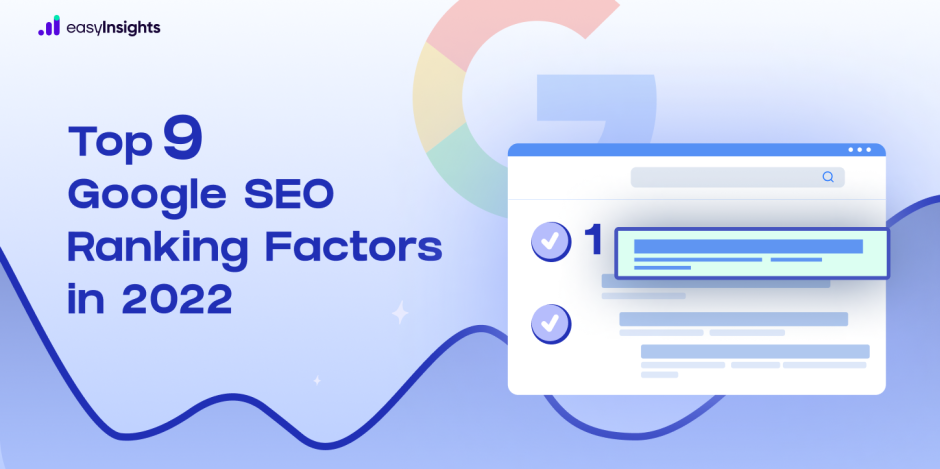Top 9 Google SEO Ranking Factors - EasyInsights