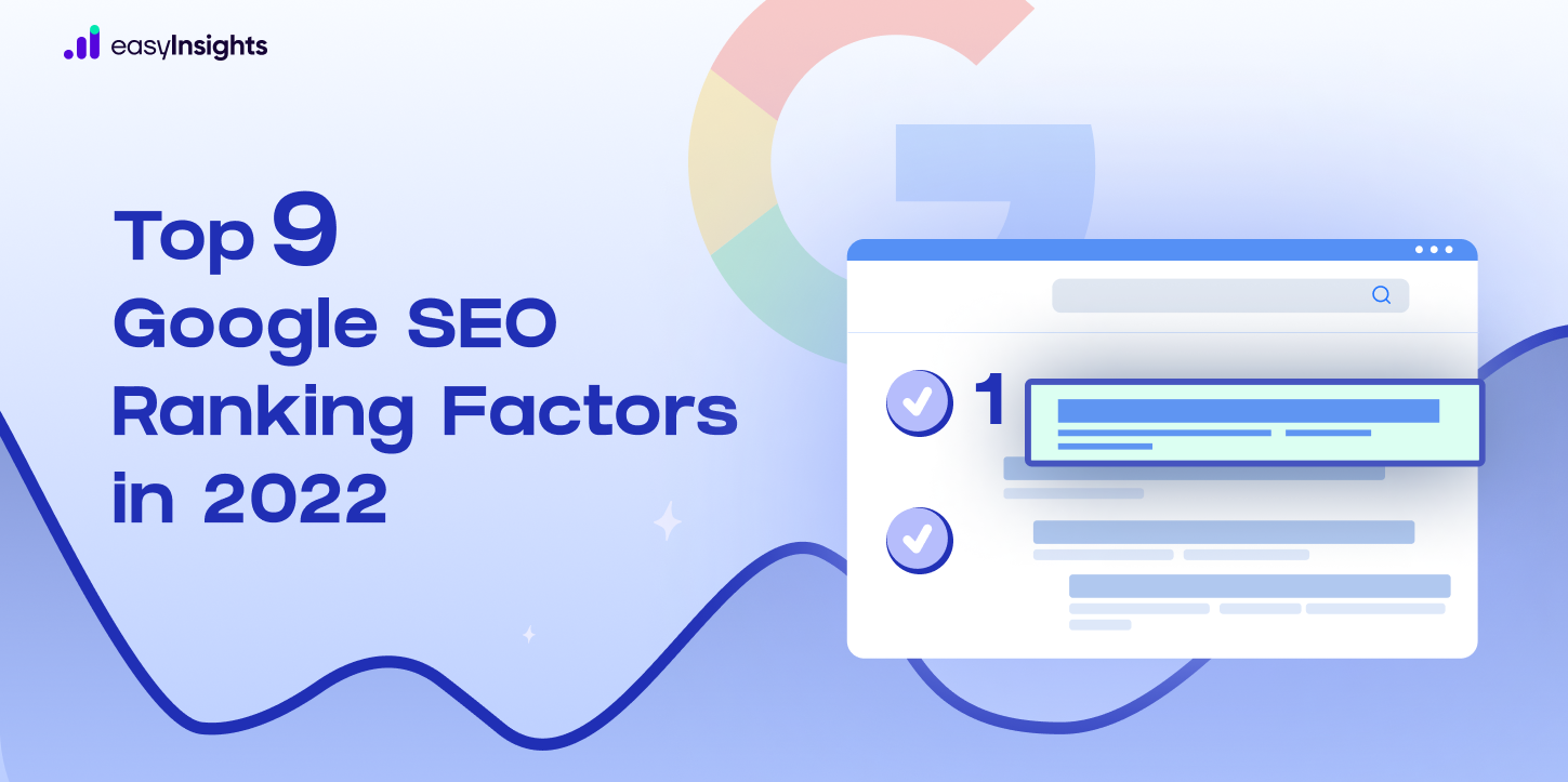 Top 9 Google SEO Ranking Factors - EasyInsights