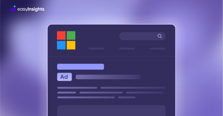 Microsoft Ads: A Complete Guide for Marketers - EasyInsights
